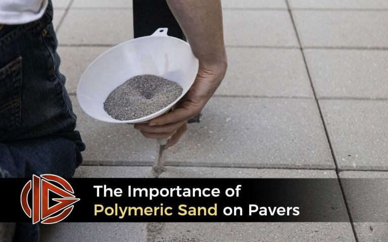 Why use polymeric sand for pavers? Essential Benefits Explained