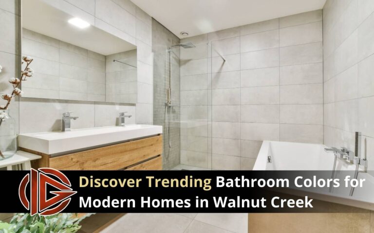Trending Bathroom Colors for Modern Homes in Walnut Creek